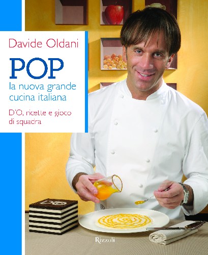 The recipes "Pop" by Davide Oldani | ItaliaSquisita.net
